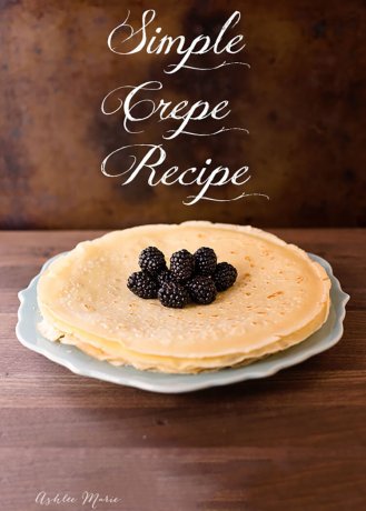 Simple Crepe Recipe - Ashlee Marie - real fun with real food